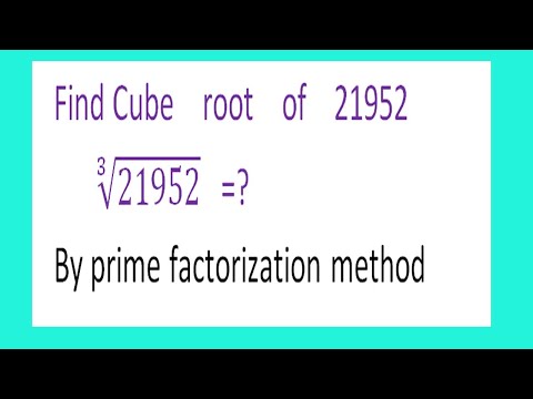 Find Cube root of 21952 ∛21952 =?By prime factorization method