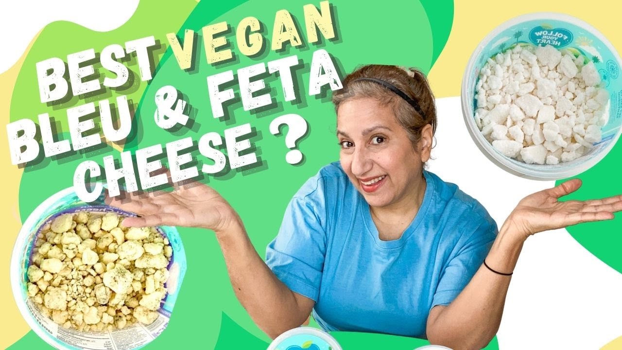Vegan Cheese Taste Test | Vegan Bleu Cheese & Vegan Feta Cheese from Follow Your Heart