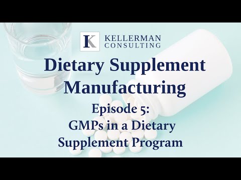 Ep. 5 - GMPs in a Dietary Supplement Program