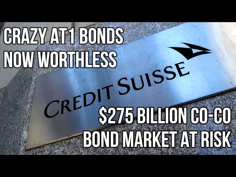 Banking Crisis - Credit Suisse $17BN AT1 Bonds Write-Off Means $275BN Co-Co Market Faces Collapse