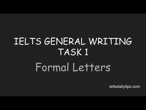 IELTS GENERAL WRITING TASK 1- FORMAL LETTERS