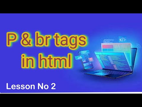 P and br tags in html | Web Development coding | Lesson No 2