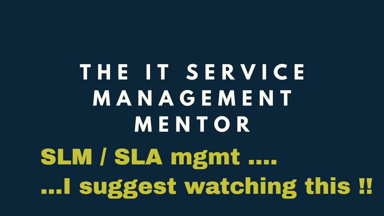 ITIL4 practices - lets discuss SLM / SLA (service level management & service level agreements)