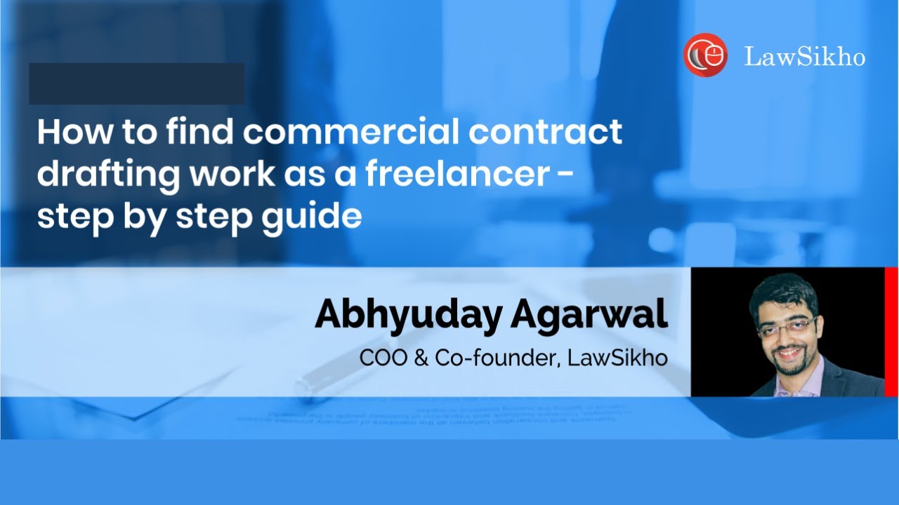 How to find commercial contract drafting work as a freelancer- step by step guide | Abhyuday Agarwal