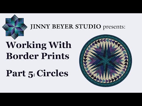 Jinny Beyer Studio - Working with Border Prints - Part 5: Making Circles