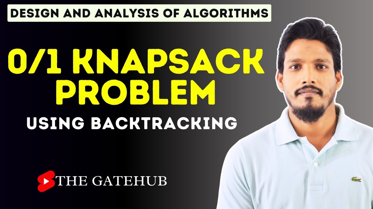 0/1 Knapsack Problem Using Backtracking || Backtracking Algorithm || DAA