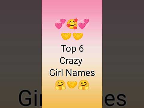 Top 6 Crazy Girl Names 👸💝 | #trending #entertainingworld #viral #shorts #crezy