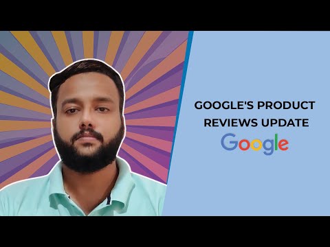 Google's Product Reviews Update
