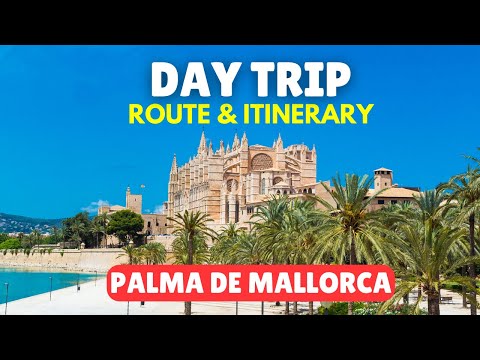 First Time in PALMA DE MALLORCA? Follow this Guide