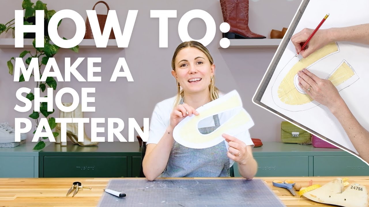 How To Make A Shoe Pattern | Shoemaking Tutorial