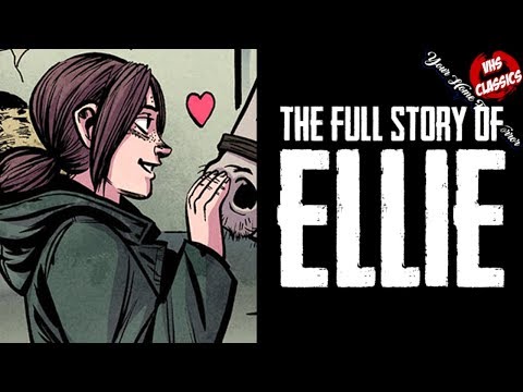 Who is Ellie? - Part 1 - The Last of Us Lore