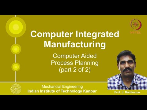Computer Aided Process Planning (Part 2 of 2) Video Lecture | Crash ...