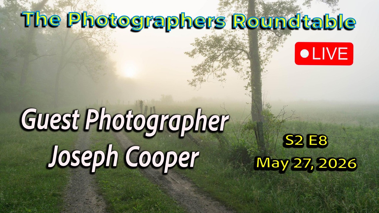 The Photographers Roundtable LIVE! | with Joseph Cooper - Ringgold, Ga.