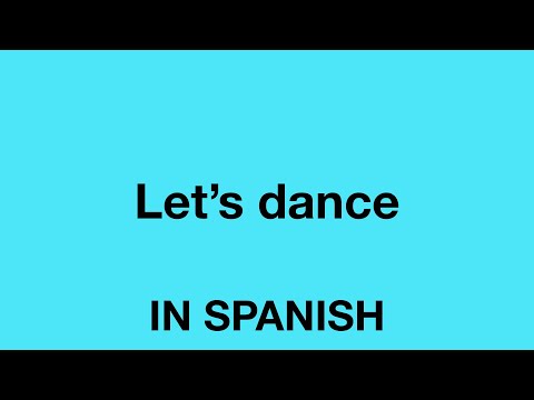 How To Say (Let's dance) In Spanish
