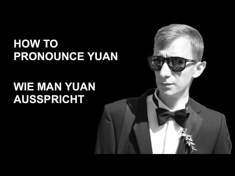 HOW TO PRONOUNCE YUAN