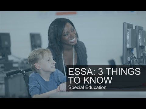 ESSA: 3 Things to Know. Special Education