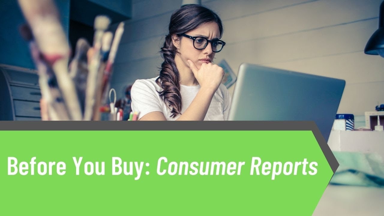 Before You Buy - Consumer Reports | Online Resources