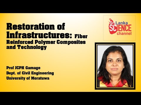 Restoration of Infrastructures: Fiber Reinforced Polymer Composites and Technology: Prof.JCPH Gamage