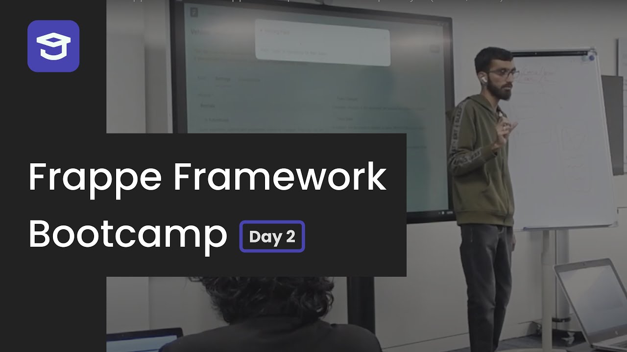 Frappe Framework App Development Bootcamp - Day 2 (Dubai, 2024)