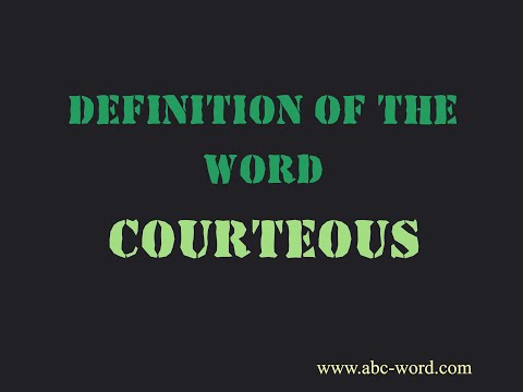 Definition of the word "Courteous"