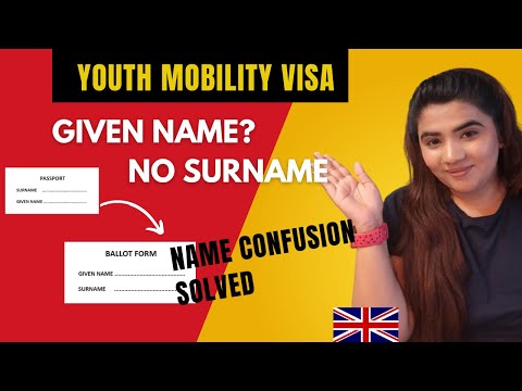 Name confusion? No Surname in Passport? Youth Mobility Visa