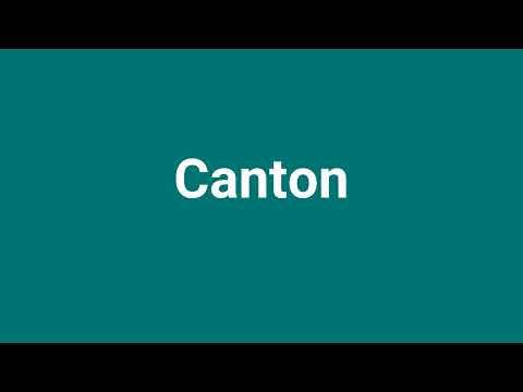 'Canton' Meaning and Pronunciation