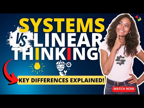 Systems Thinking vs Linear Thinking: Key Differences Explained!