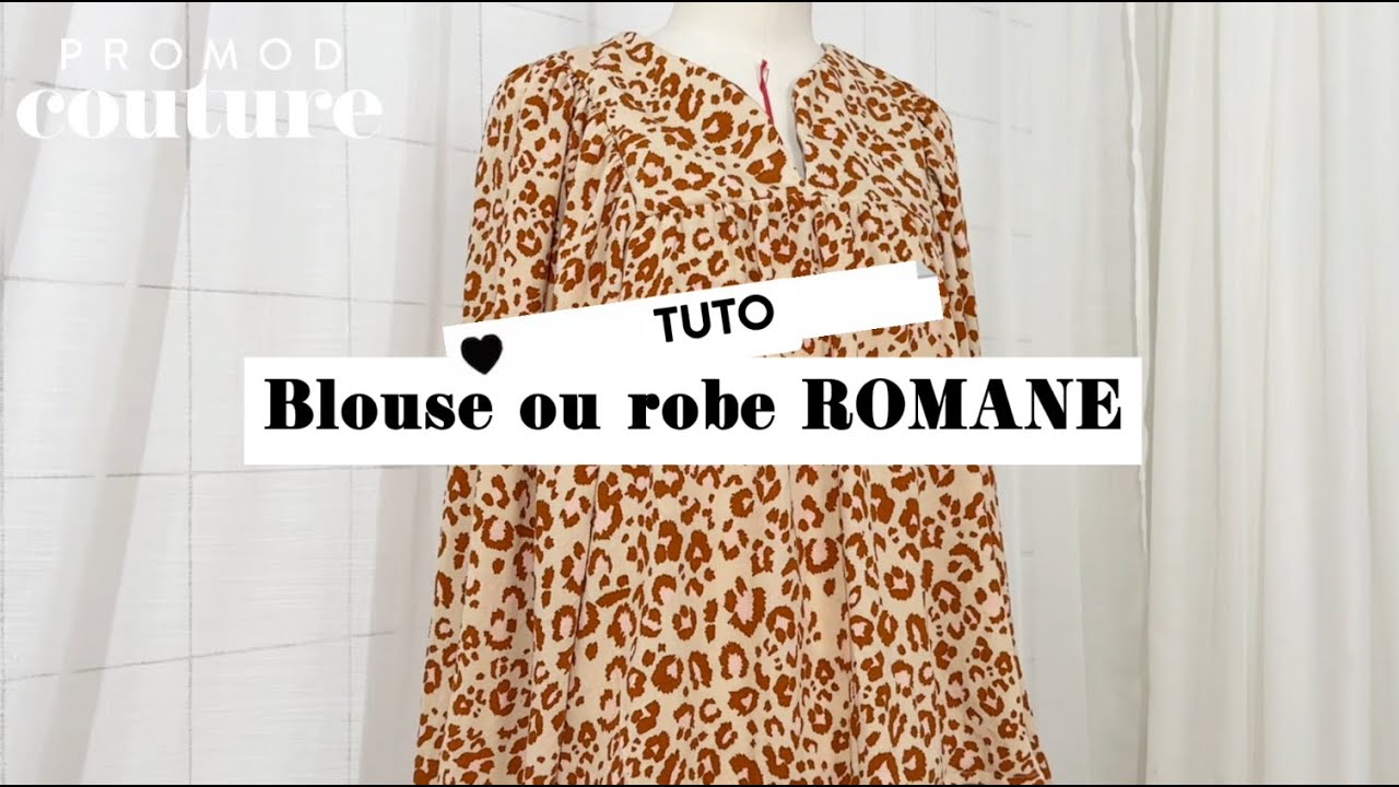 TUTO BLOUSE-ROBE ROMANE