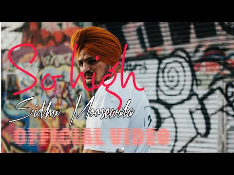 So High(Official Video visuals)।। Sidhu Moosewala।। Big Byrd।।