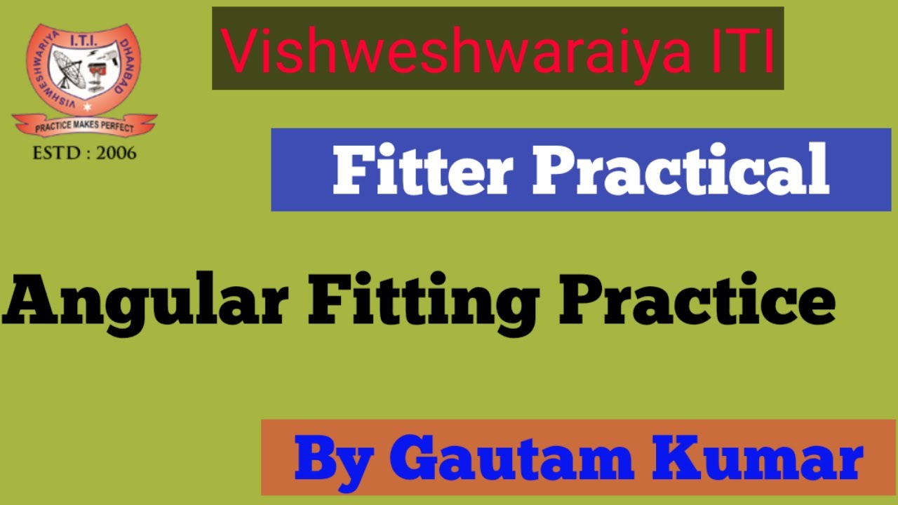 FITTER PRACTICAL ||  ANGULAR FITTING PRACTICE  ||  (PART 1)