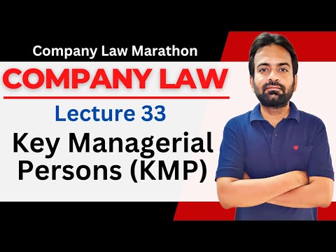 Company law lecture-33 | key managerial personnel (KMP) | Company law Marathon
