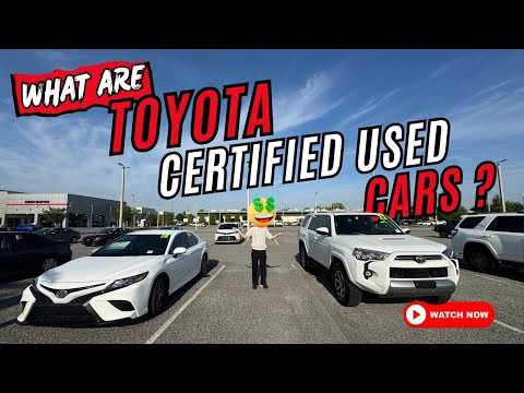What are Toyota Certified Used Cars - And are they worth it??? 🤔