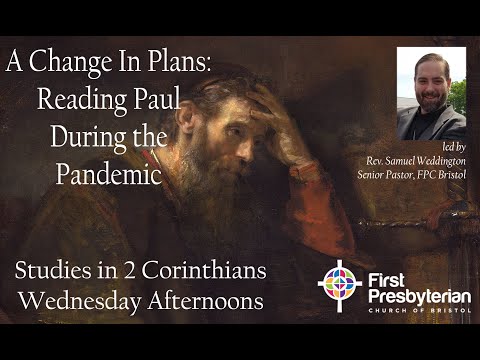 A Change in Plans: Reading Paul During the Pandemic, Episode 26