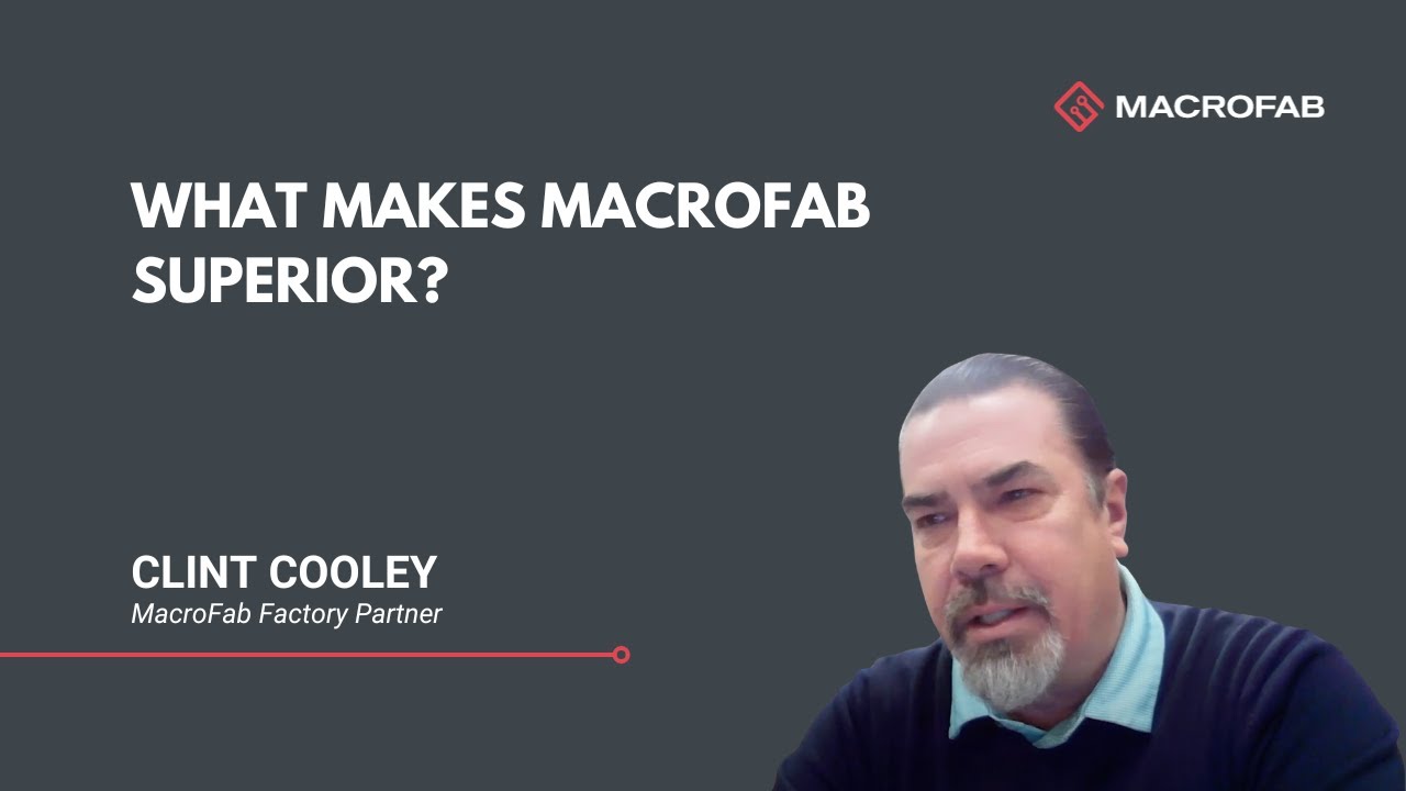 What Makes MacroFab Superior?