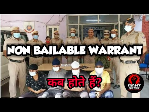 When does a Non Bailable Warrant come into force? What does Bailable Warrant mean? What is the di...