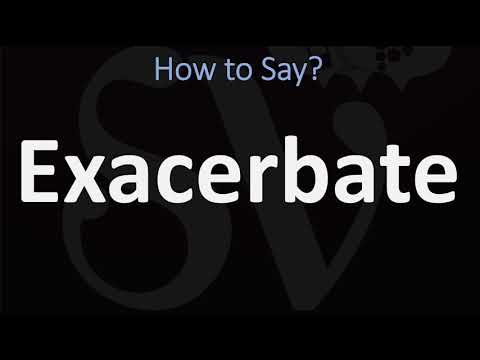 How to Pronounce Exacerbate? (CORRECTLY)