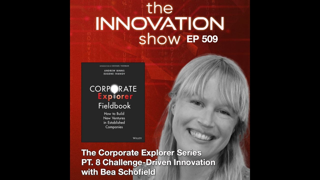 Challenge-Driven Innovation with Bea Schofield