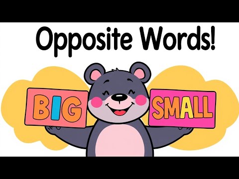 Learn Opposite Words for Kids | Antonyms for Preschoolers | Opposite Words Educational Video