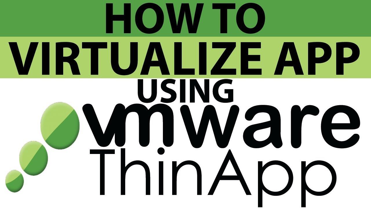 HOW TO VIRTUALIZE AN APPLICATION USING THINAPP CAPTURE | IN WINDOWS