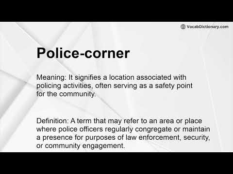 Police-corner Meaning