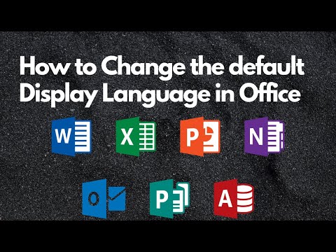 How to Change the default Display Language in Microsoft Office.