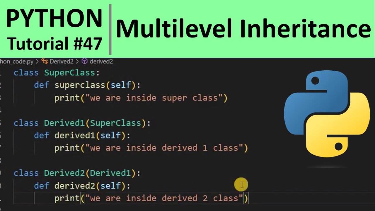 Python Tutorial #47 - Multilevel Inheritance in Python Programming for Beginners