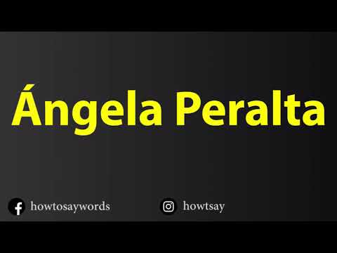 How To Pronounce Angela Peralta