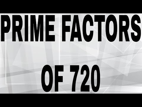 PRIME FACTORS OF 720