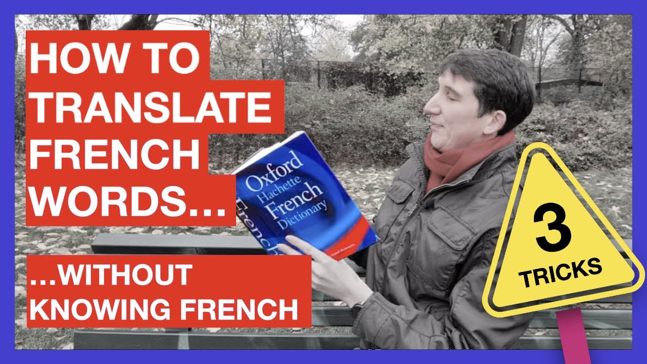 How to translate French words (3 clever tricks) - Speaking French ...