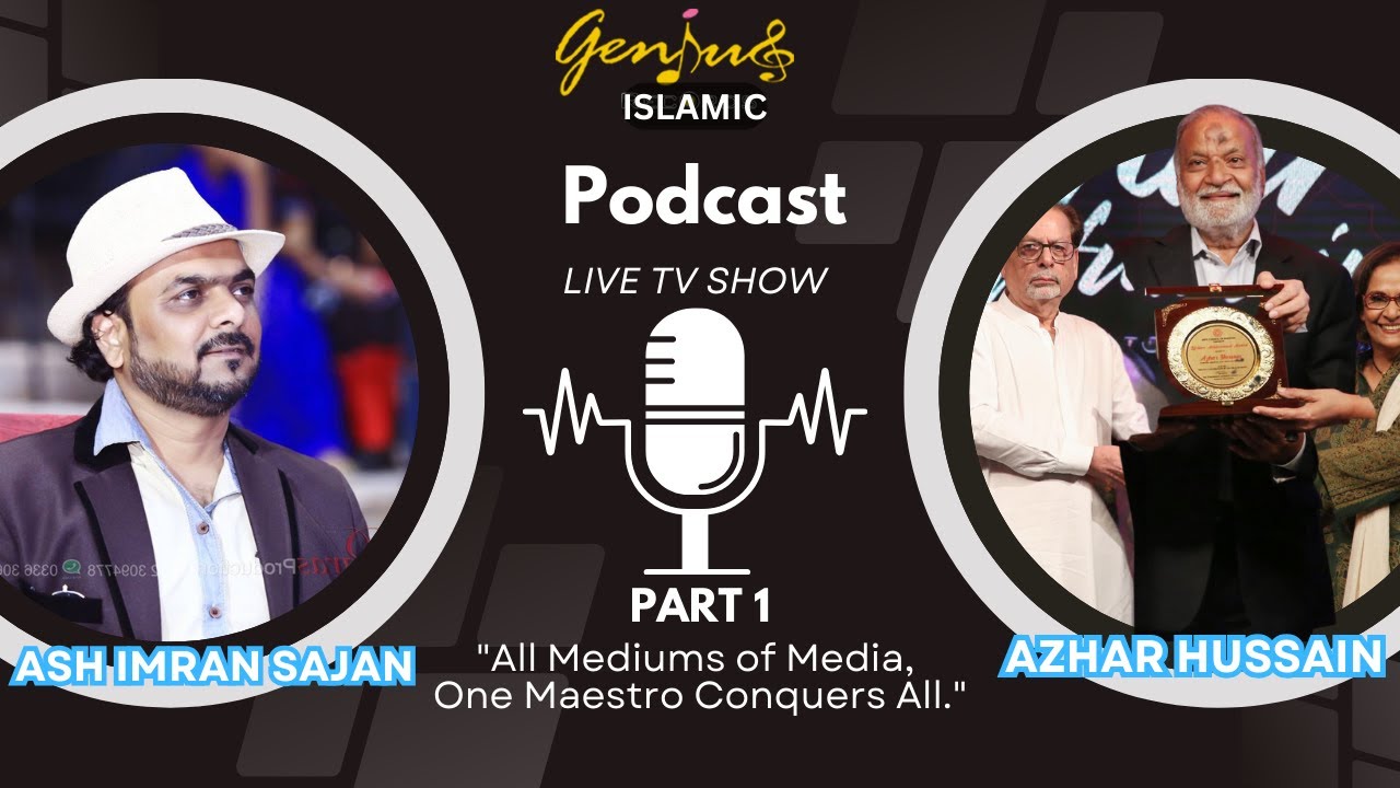 1 Maestro Conquer all Mediums of Media ||  Azhar Hussain 1 || with Ash Imran Sajan || Genius Islamic