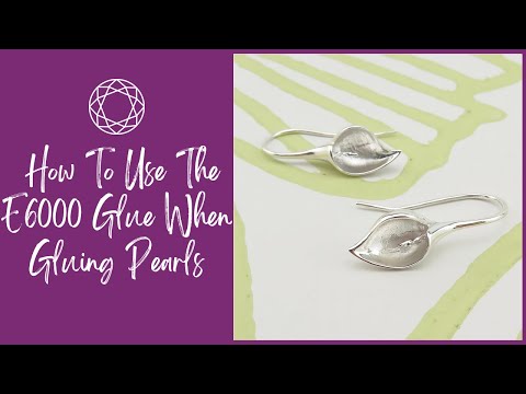 How To Use The E6000 Glue When Gluing Pearls