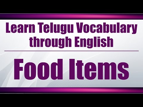 85 - Spoken Telugu (Beginner Level) Learning Videos - Telugu Meanings of Food Items