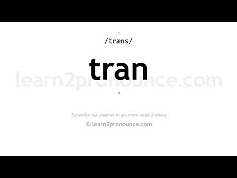 How to pronounce Tran | English pronunciation