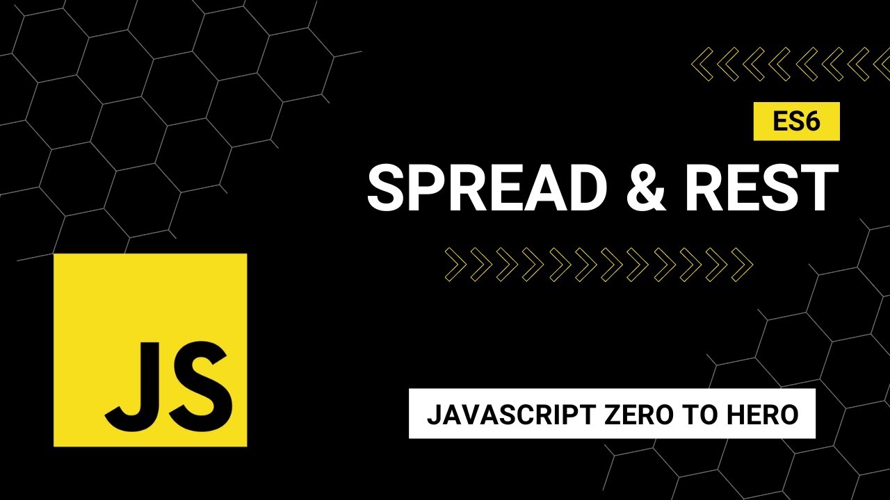 ES6 Spread & Rest: A Beginner's Guide to Mastering JavaScript from Zero to Hero